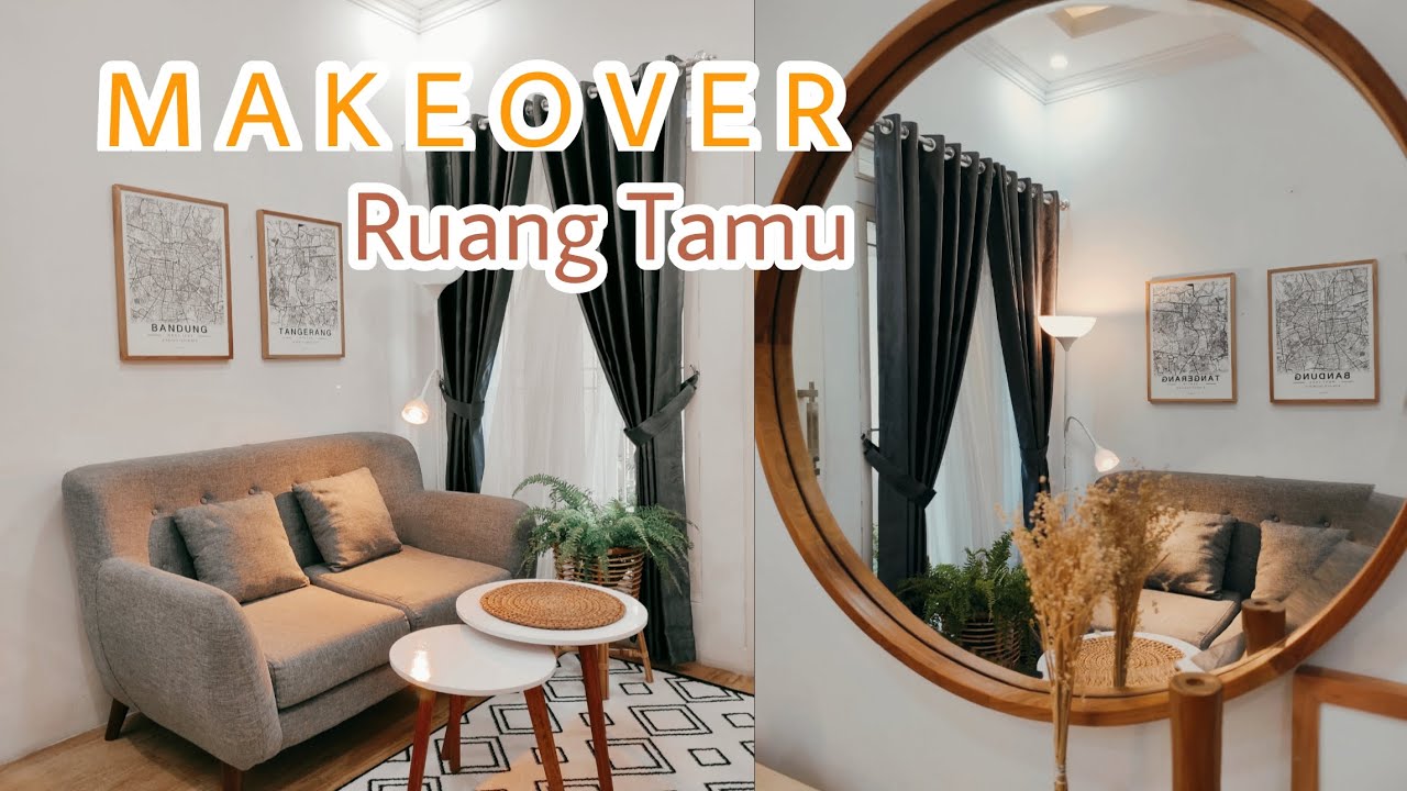 MAKE OVER RUANG TAMU 2,5x3meter | DEKORASI RUANG TAMU LOW BUDGET ...