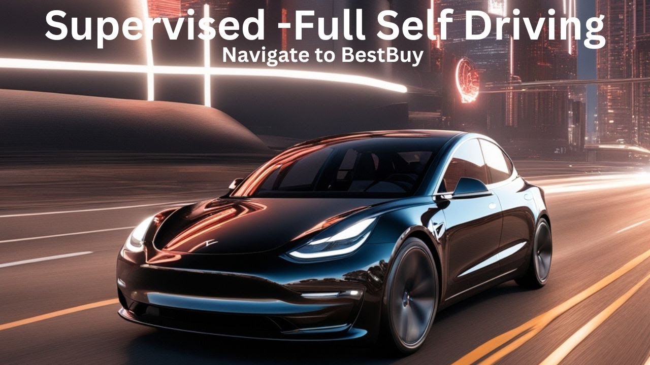 Supervised - Full Self Driving | Navigate to BestBuy - 2023 Tesla Model ...