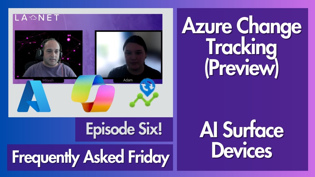 Azure Frequently Asked Fridays - Episode 6 - Azure Change Tracking and ...