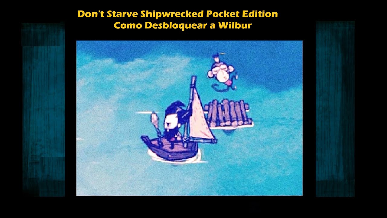 Don't Starve Shipwrecked Pocket Edition Como Desbloquear a Wilbur - YouTube