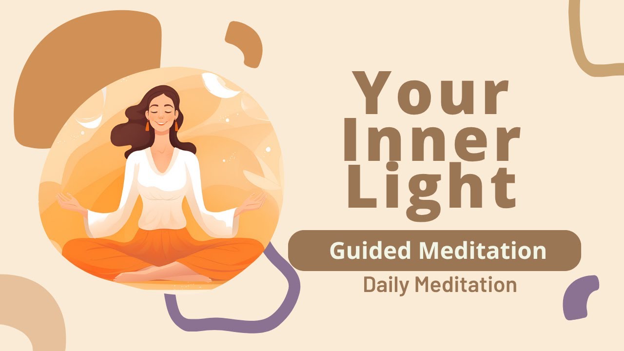 Reconnect with Your Inner Light 10-Minute Guided Meditation | Daily ...