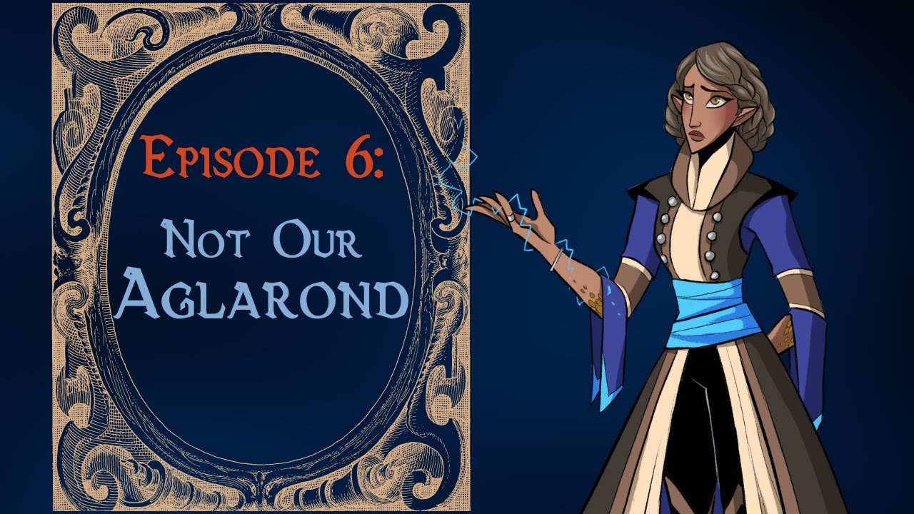 Not Our Aglarond | Fearful Symmetry - Episode 06 | Westgate Irregulars ...