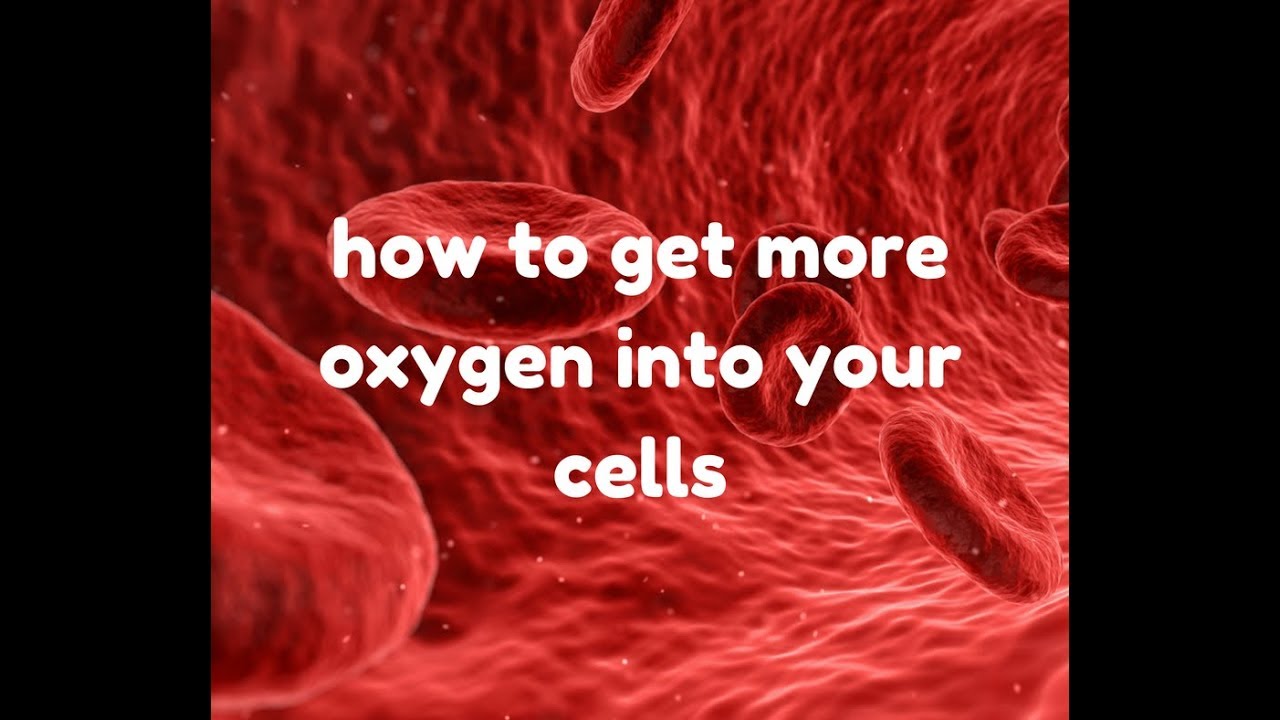 how to get more oxygen into your cells - YouTube