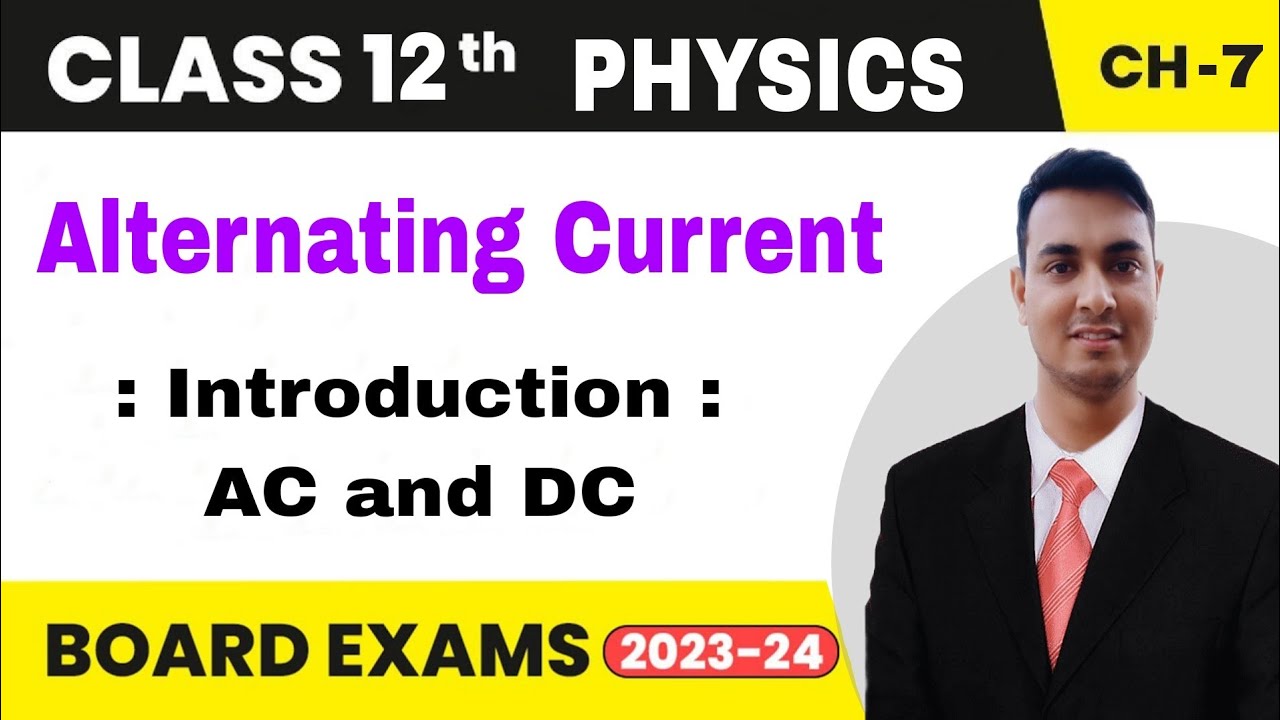 Class-12: Introducing AC & DC Current | AC current | Part-1 | #iit # ...