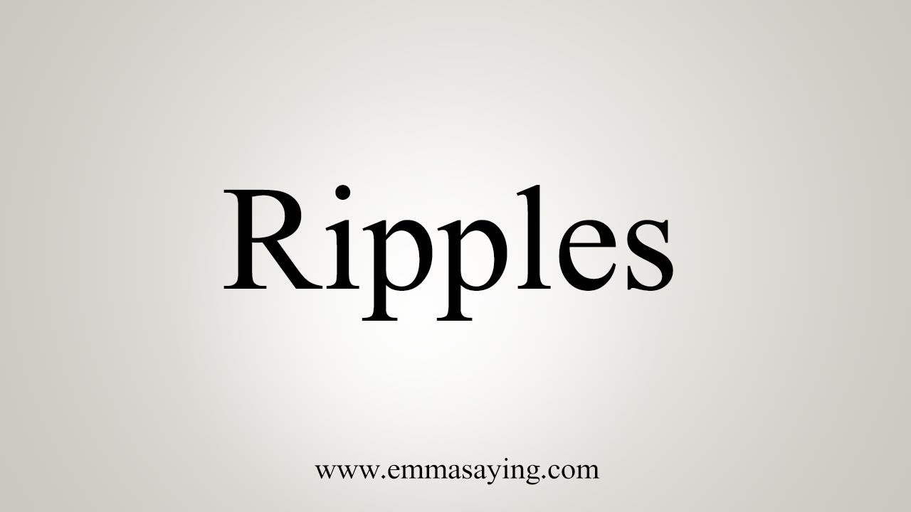 How To Say Ripples - YouTube
