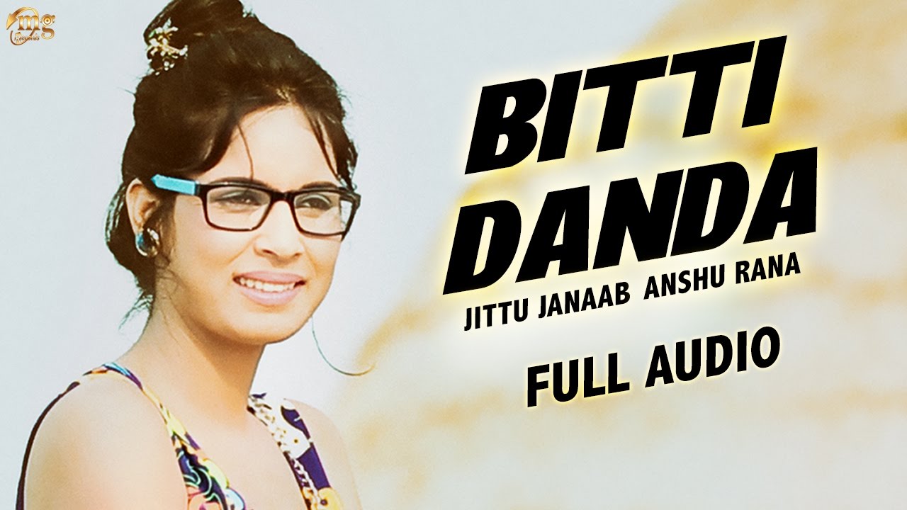 BITTI DANDA || HARYANVI DJ SONG | ANSHU RANA | NEW HARYANVI SONG ...
