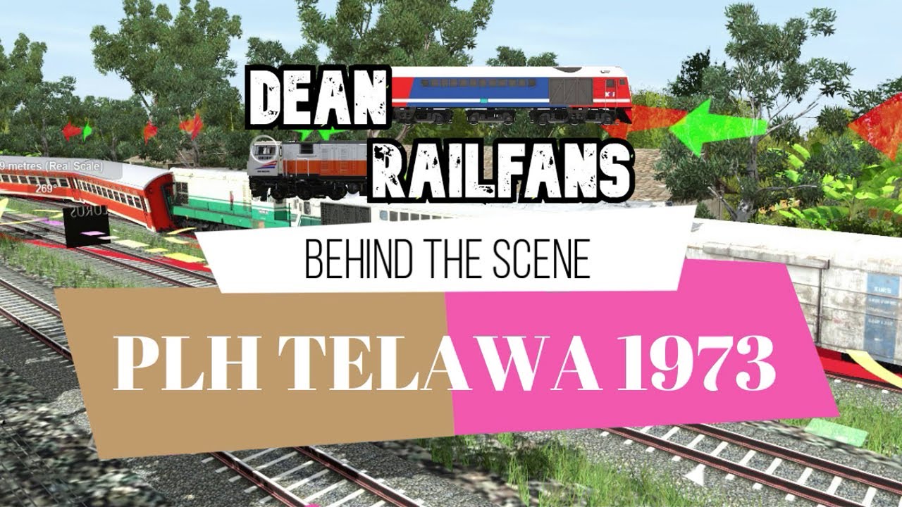 BEHIND THE SCENE - ILUSTRASI PLH TELAWA 1973 | Train Simulator - YouTube