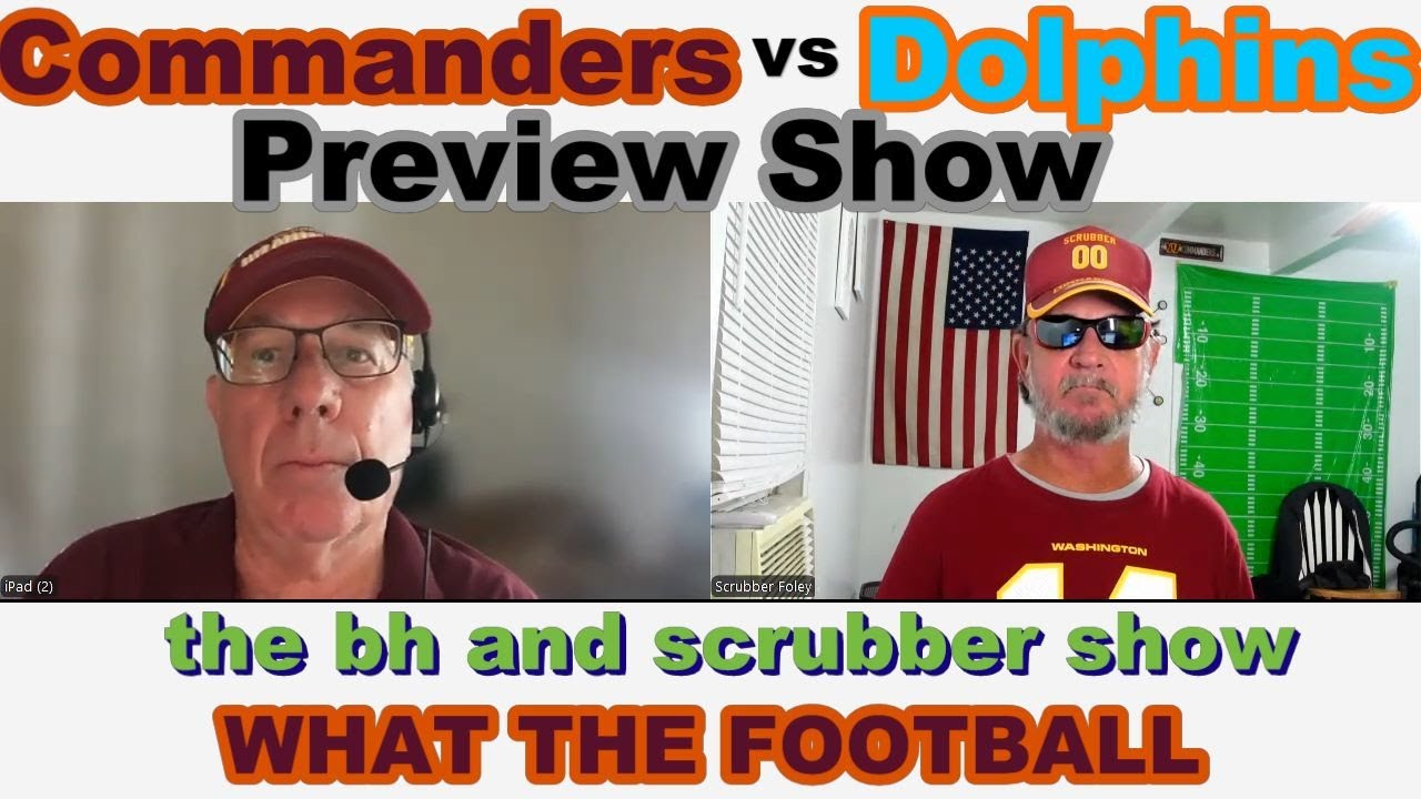 Commanders vs Dolphins Preview Show - YouTube