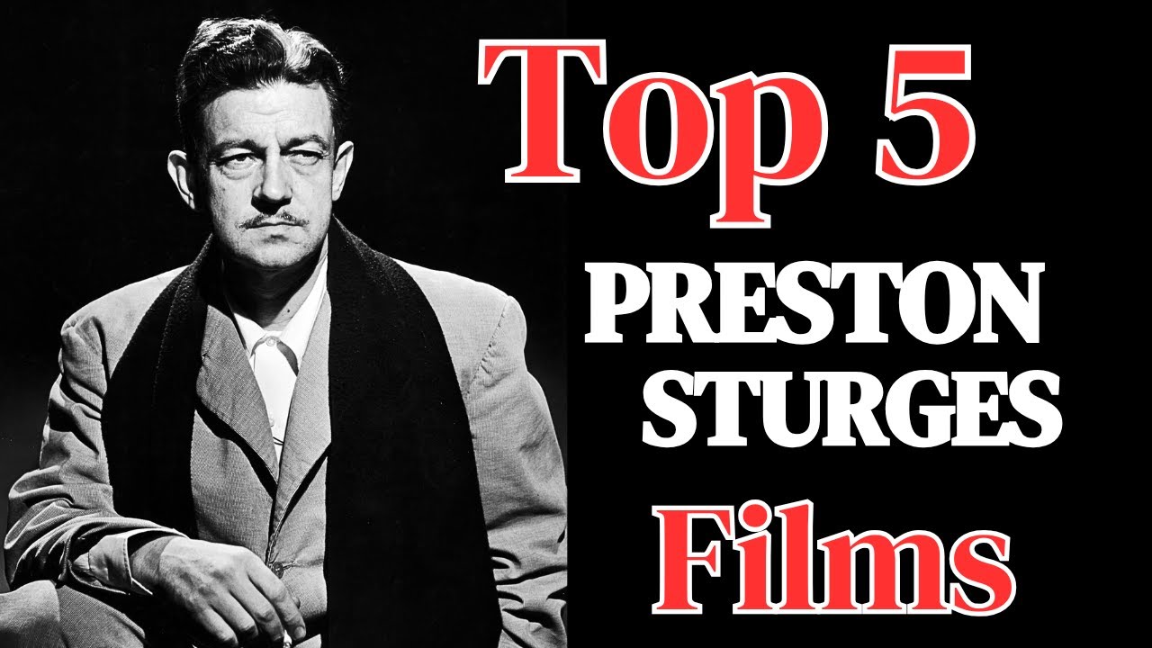 Top 5 PRESTON STURGES Films - YouTube