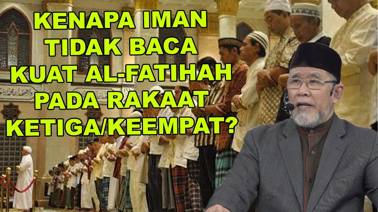 Kenapa Imam Tidak Baca Kuat Al Fatihah Pada Rakaat Ketiga/Keempat ...