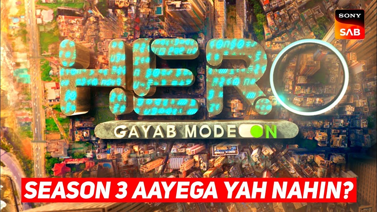 Hero Gayab Mode on season 3 aayega yah nahin? : Hero gayab mode on New ...