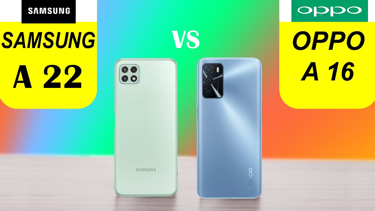 Samsung galaxy a22 vs oppo a16 - YouTube