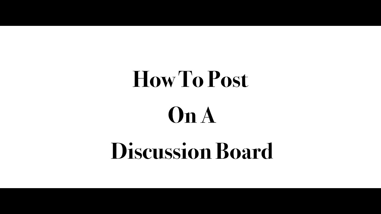 How to Post on a Discussion Board - YouTube