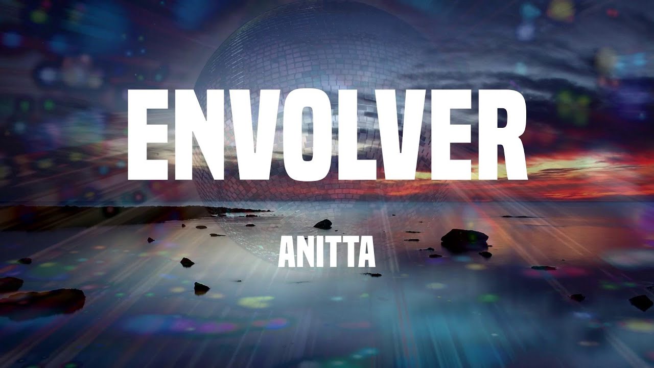 Anitta - Envolver (Letras) - YouTube