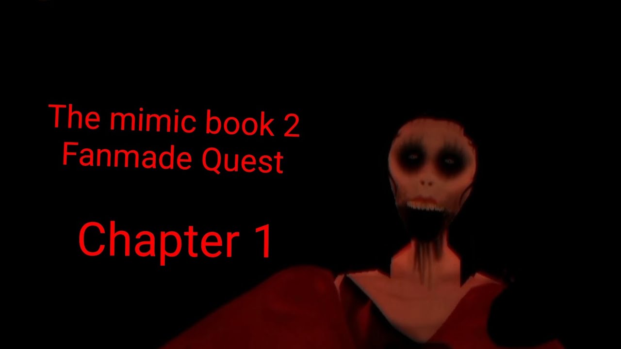 The Mimic Book 2 Fanmade Quest - Chapter 1 - YouTube