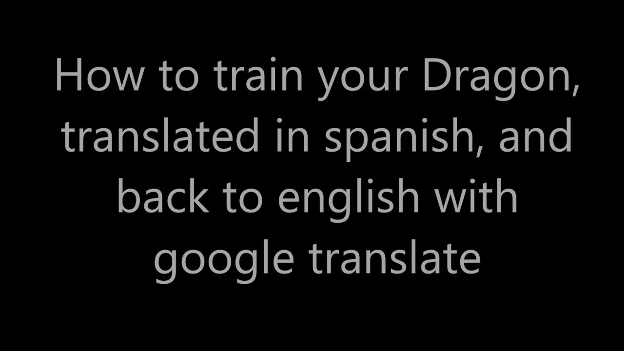 How to Train your Dragon, translated in spanish, translated back to ...