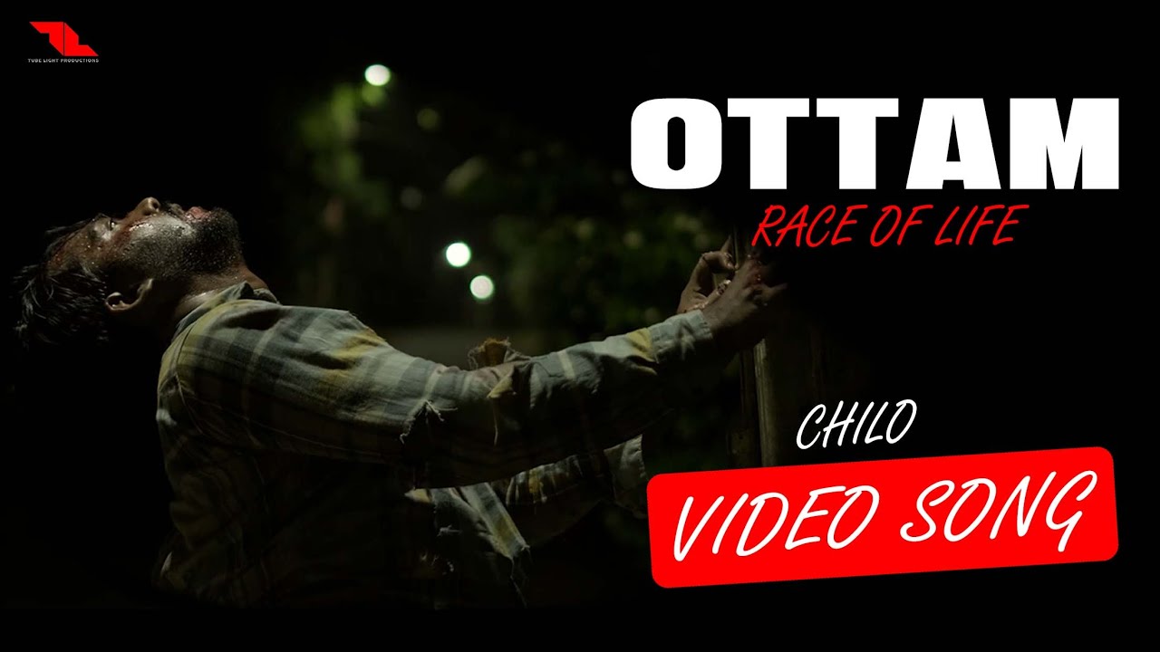 OTTAM RACE OF LIFE | CHILO VIDEO SONG | International Award winning ...