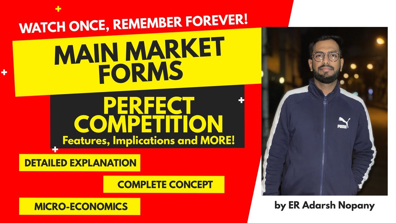 #2/4 Main Market Forms - Perfect Competition | Complete Concept | Class ...