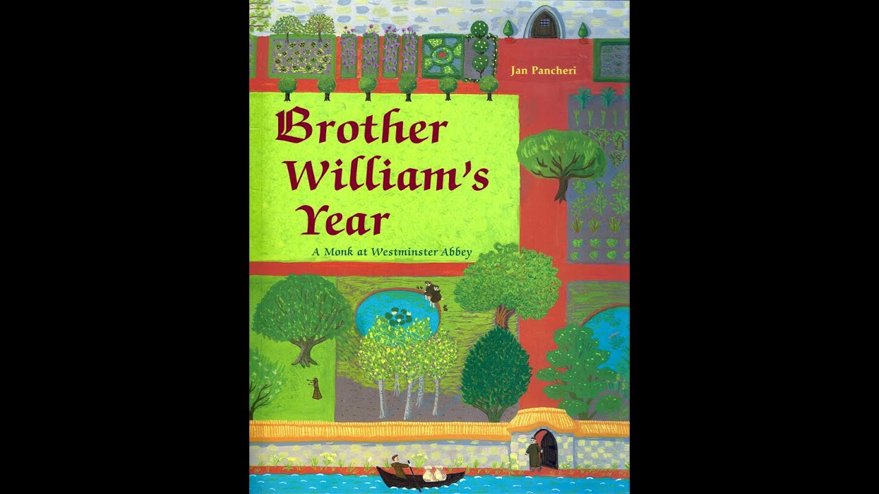 Kids Book Read Aloud: Brother William's Year by Jan Pancheri - YouTube