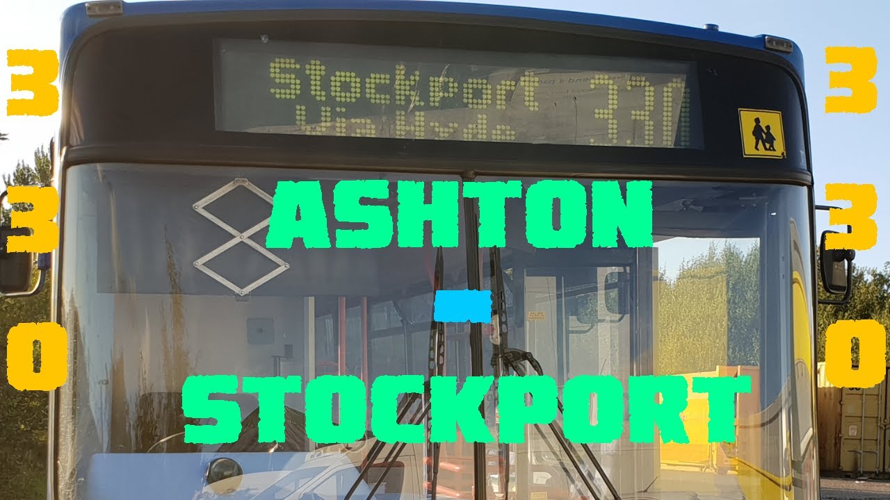 330 - Outbound - Ashton to Stockport - YouTube