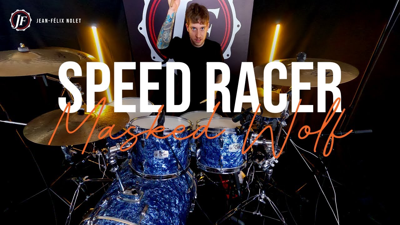Masked Wolf - Speed Racer (Drum Cover) JF Nolet - YouTube