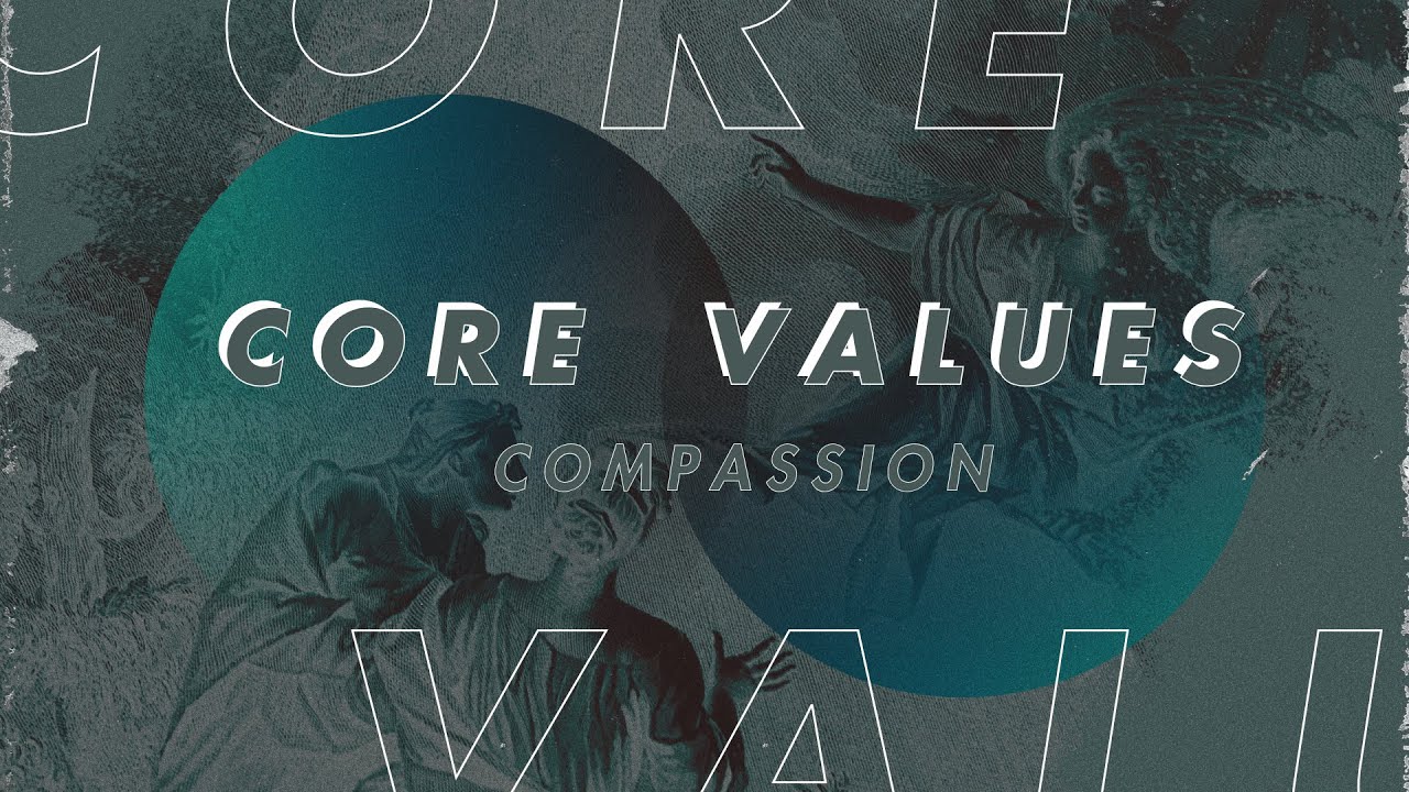 COMPASSION is one of CrossPointe Church's Core Values - YouTube