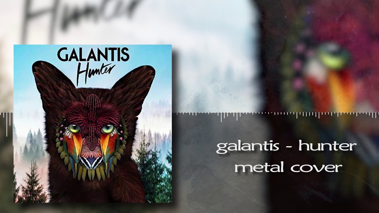 Galantis - Hunter - METAL COVER - YouTube