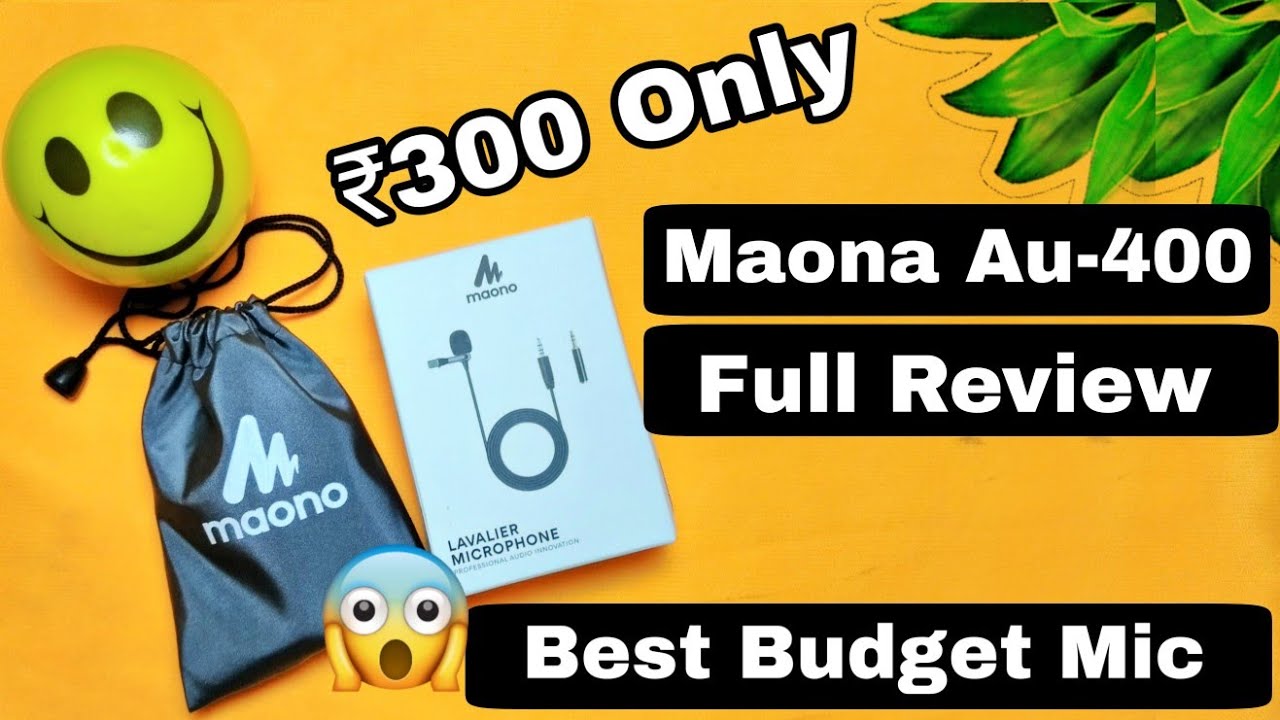 Best mic for youtube | Maona Au-400 full review with mic test | hindi ...