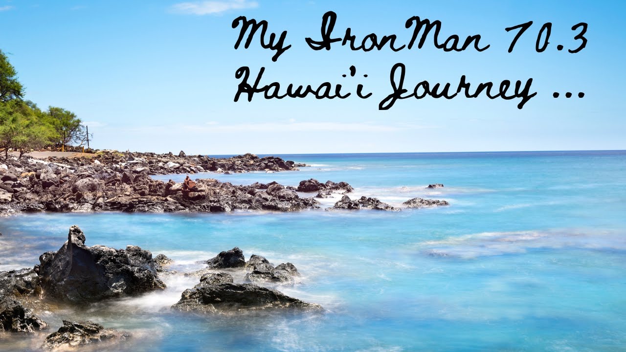 Getting Ready for Honu IronMan 70.3 in Hawaii (Kona, HI) two weeks out ...
