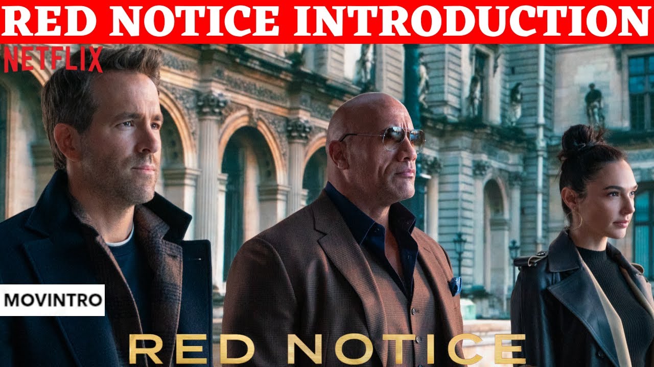 Red Notice | Short Introduction Dwayne Johnson, Ryan Reynolds, Gal ...