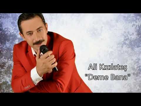 Ali Kızılateş - Deme Bana