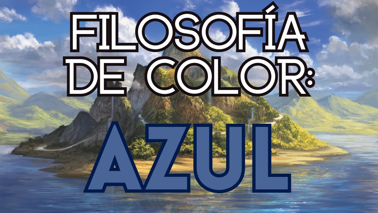 Azul | Filosofía de Color en MTG | Lore de Magic en Español - YouTube