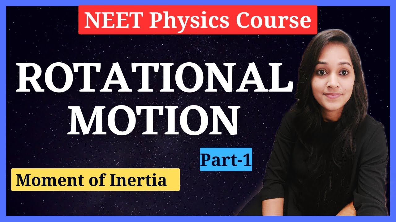 Rotational Motion Class 11th | NEET physics Lecture #neetphysics # ...