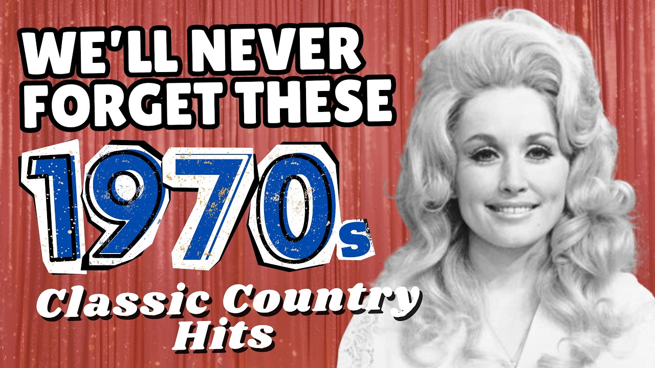 We'll NEVER FORGET these 1970s Classic Country Music Hits - YouTube