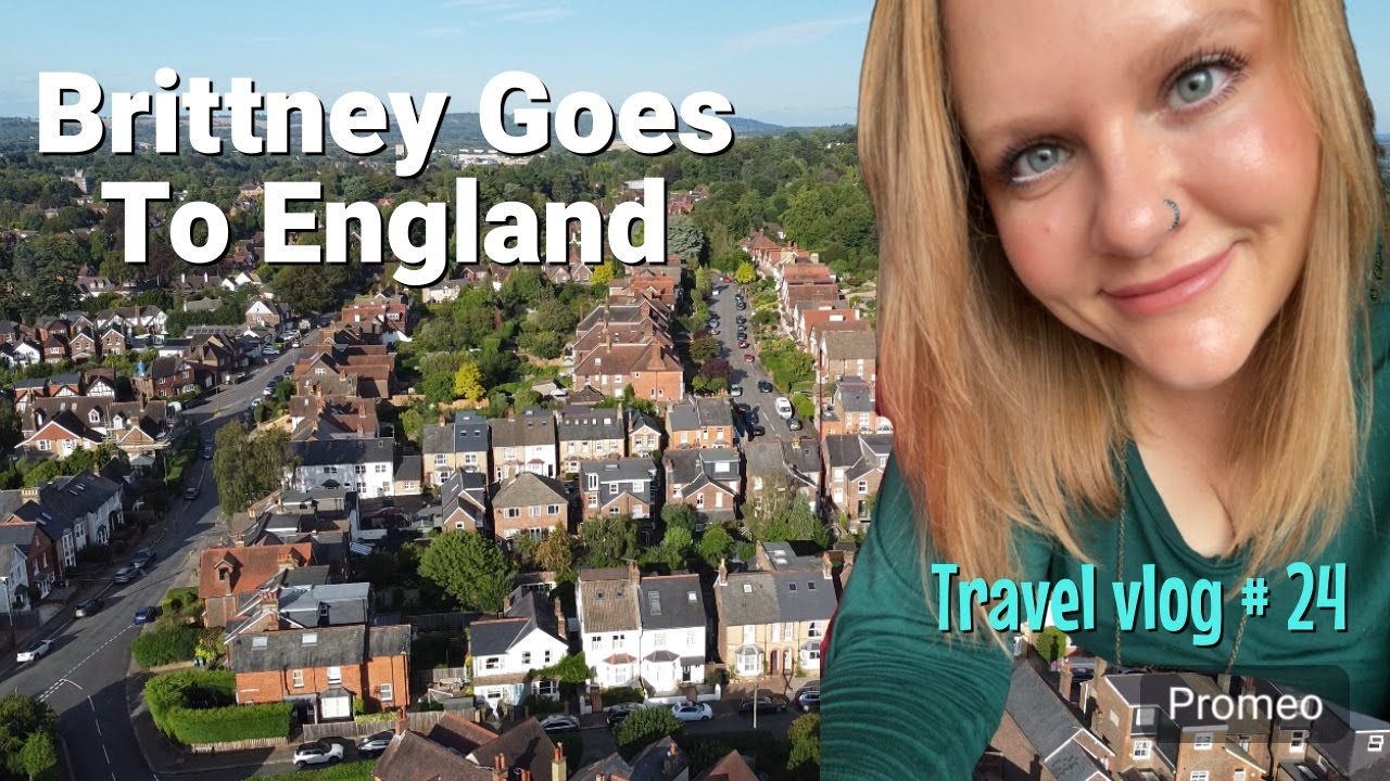 Travel Vlog #24 | Brittney Goes to England - YouTube