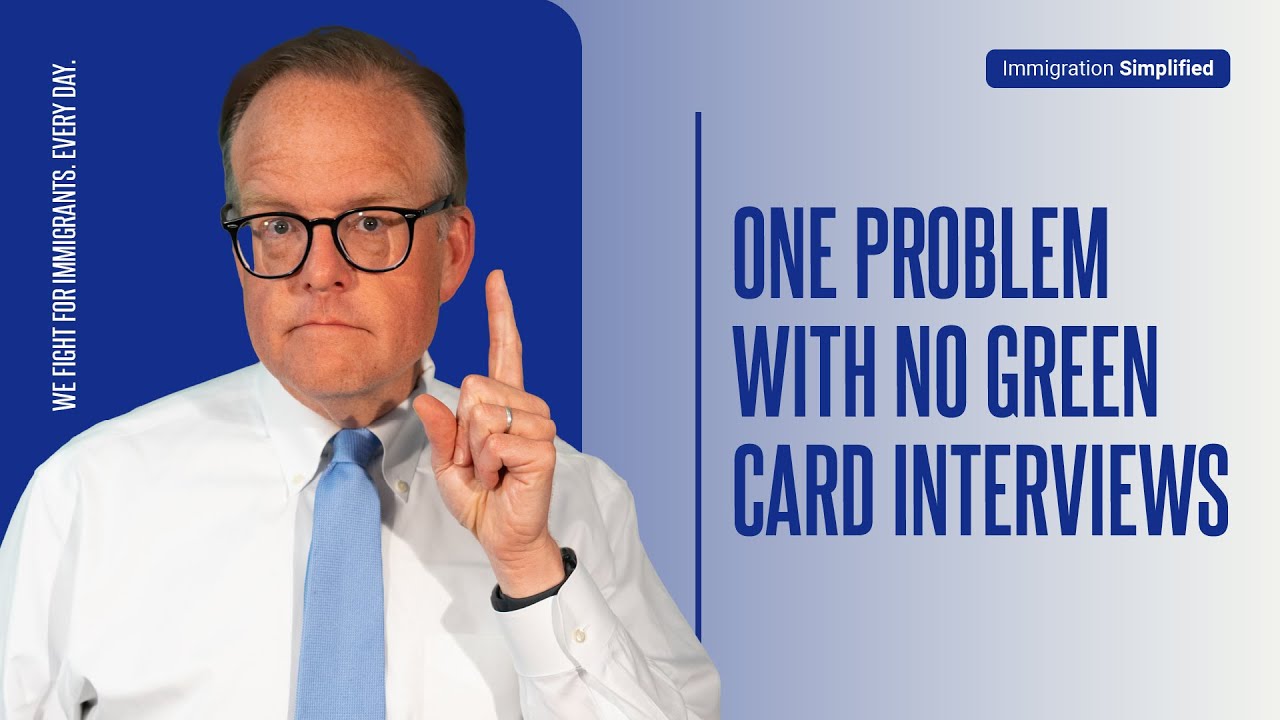 One Problem with No Green Card Interviews - YouTube