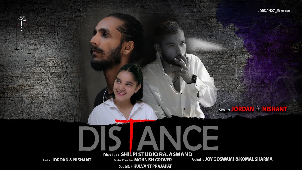 official: DISTANCE डिस्टेंस Full Video Song |Jordan27_jr | - YouTube