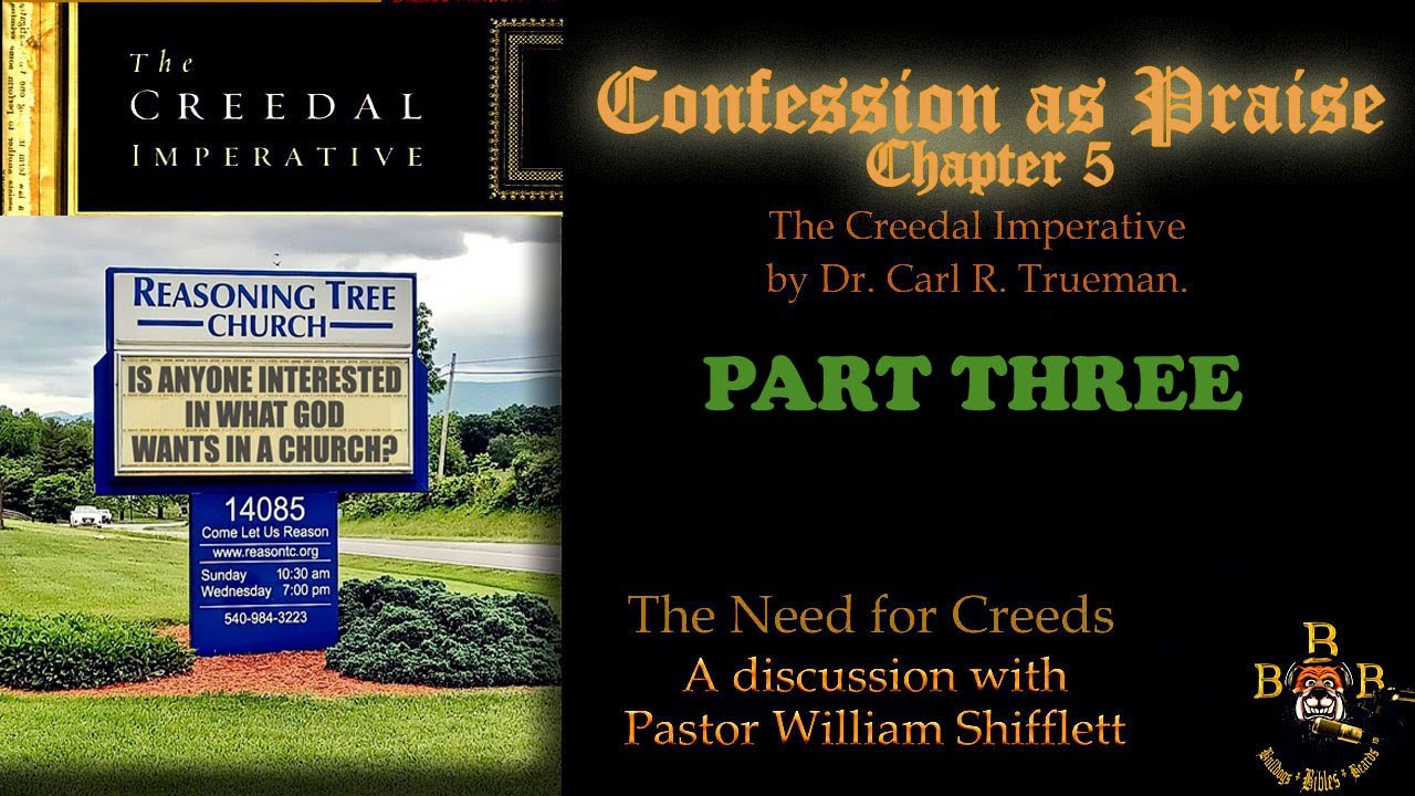 PART THREE - Confession as Praise CHAPTER 5, The Creedal Imperative by ...
