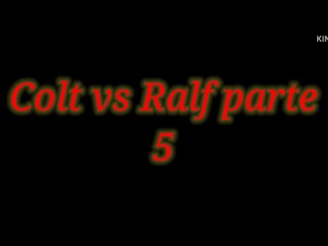 Colt vs Ralf parte 5 adelanto - YouTube