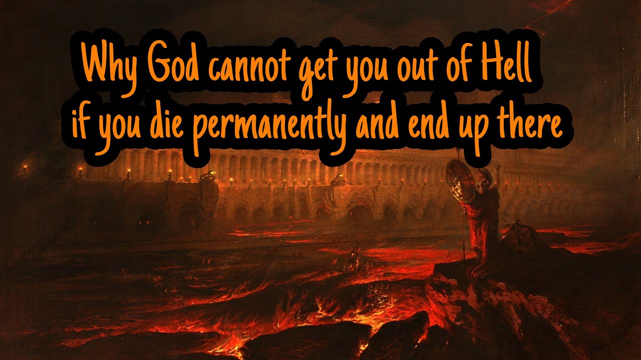 Rapture soon! Why can’t God get you out of hell if you die permanently ...