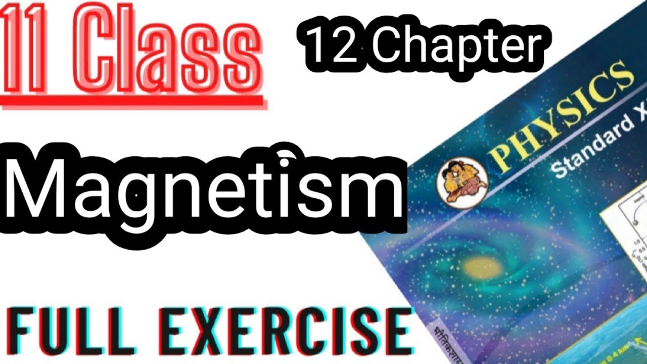 Magnetism Exercise Class 11 /Physic 12 chapter/ Maharashtra Board 2022 ...