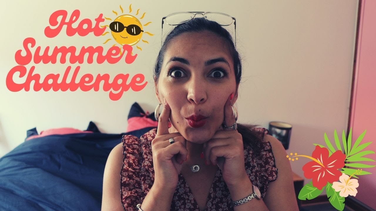 HOT SUMMER CHALLENGE 2022 || Le challenge de l'été ! - YouTube