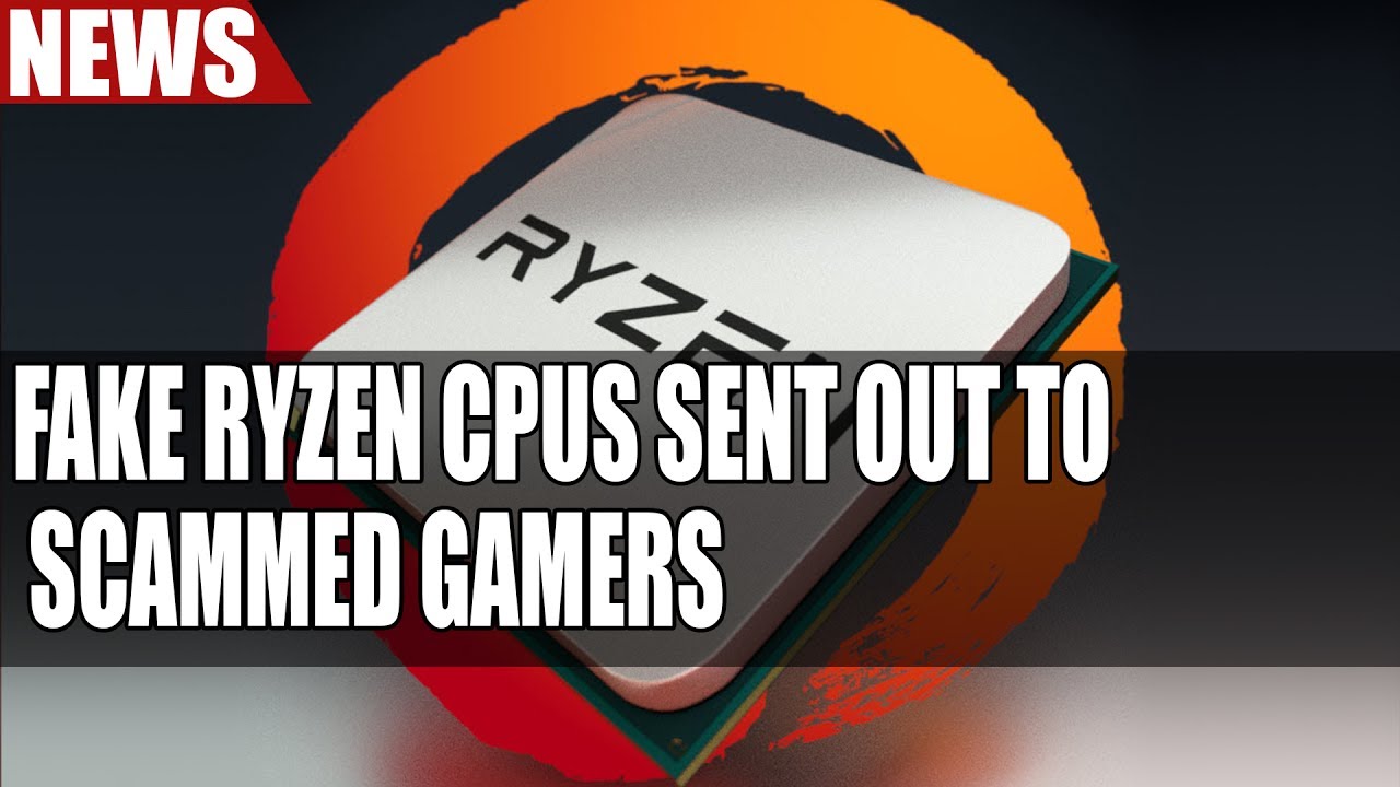 Fake Ryzen CPUs Sent out to Scammed Gamers via Amazon RMA Fraud - YouTube