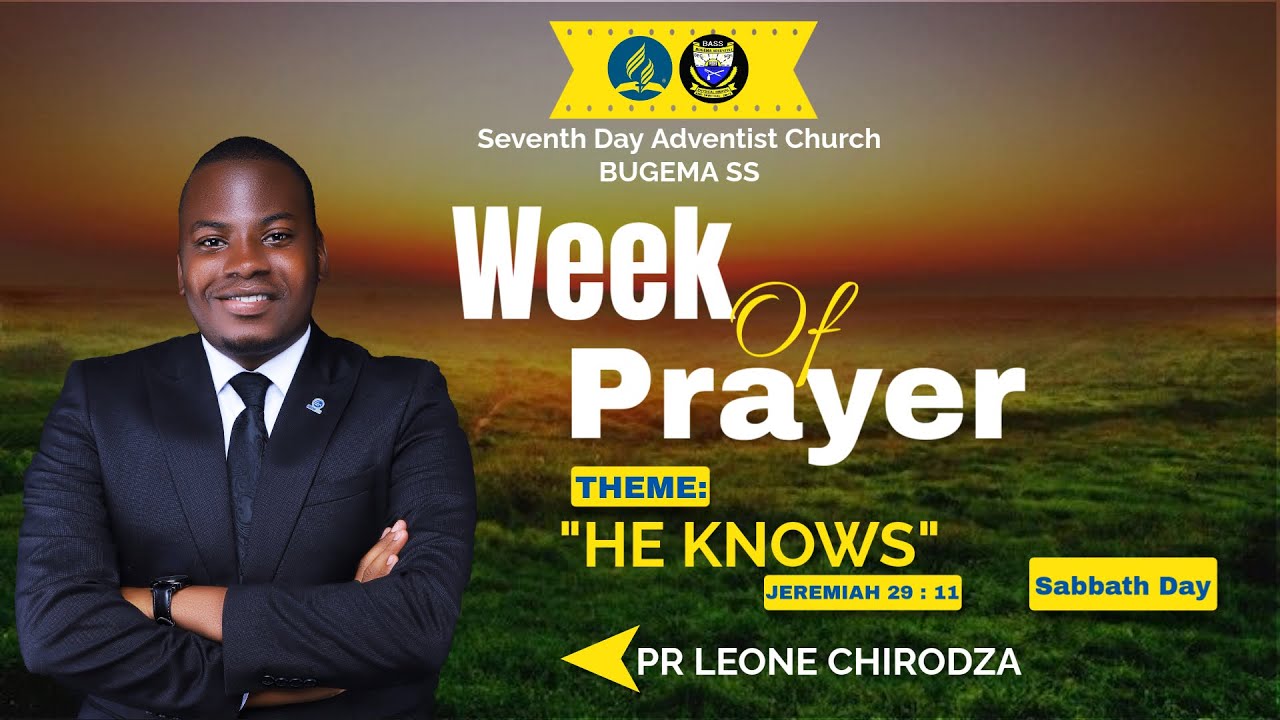 WEEK OF PRAYER 2025 SABBATH DAY (BY PR LEONE CHIRODZA) AT BUGEMA ...