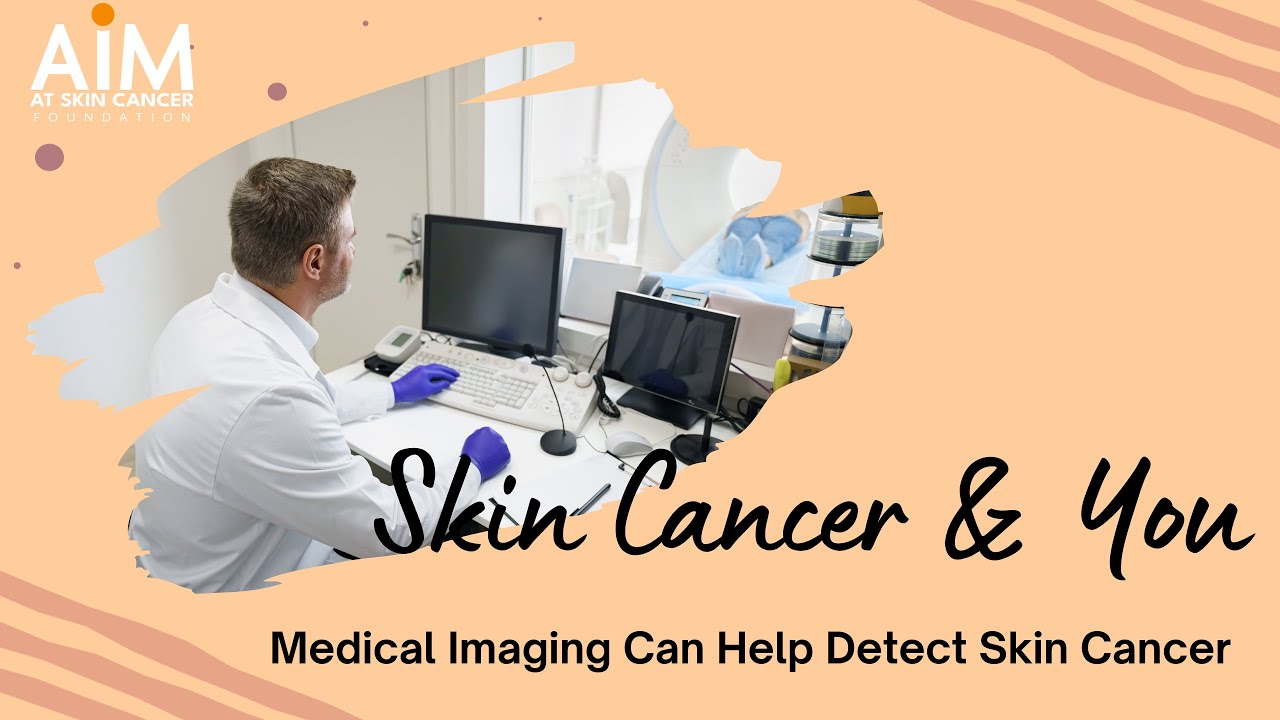 Medical Imaging Can Help Detect Skin Cancer - YouTube