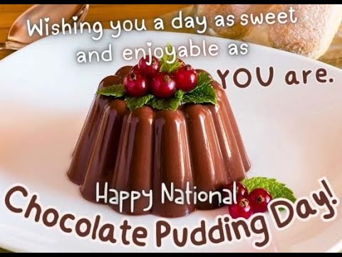 NATIONAL CHOCOLATE PUDDING DAY / ORIGIN OF CHOCOLATE PUDDING / HEALTH ...