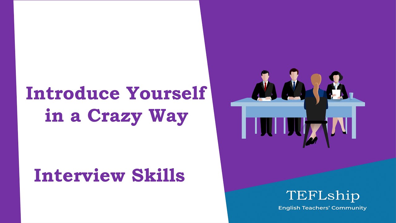 12. Introduce yourself in a crazy way - Interview Skills - YouTube