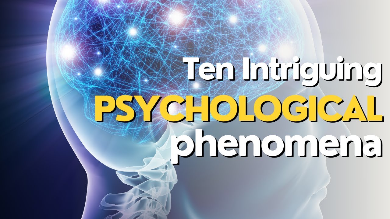 10 Fascinating Psychological Phenomena - YouTube
