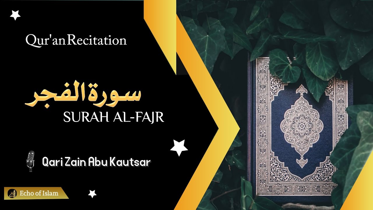 Surah Al-Fajr Beautiful Qirat By Qari Zain Abu Kautsar 💓 - YouTube