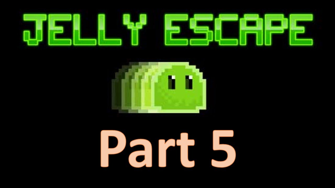 Jelly Escape - Part 5 - YouTube